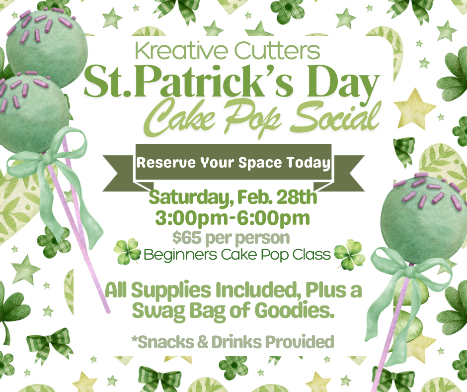 St. Patrick's Day Cake Pop Social/Bakersfield CA – Kreative Cutters INC